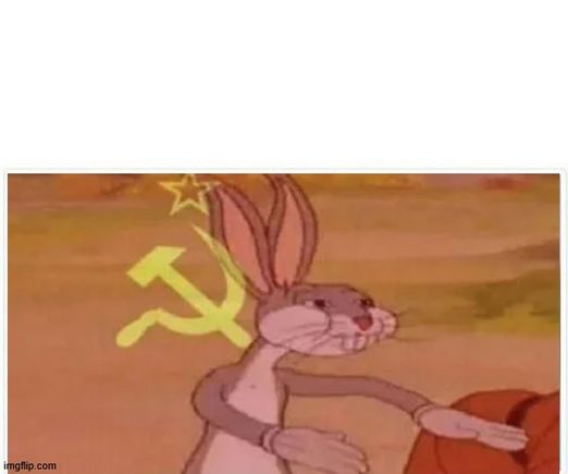 Communist Bugs Bunny Meme Template Pi ata Farms The Best Meme 